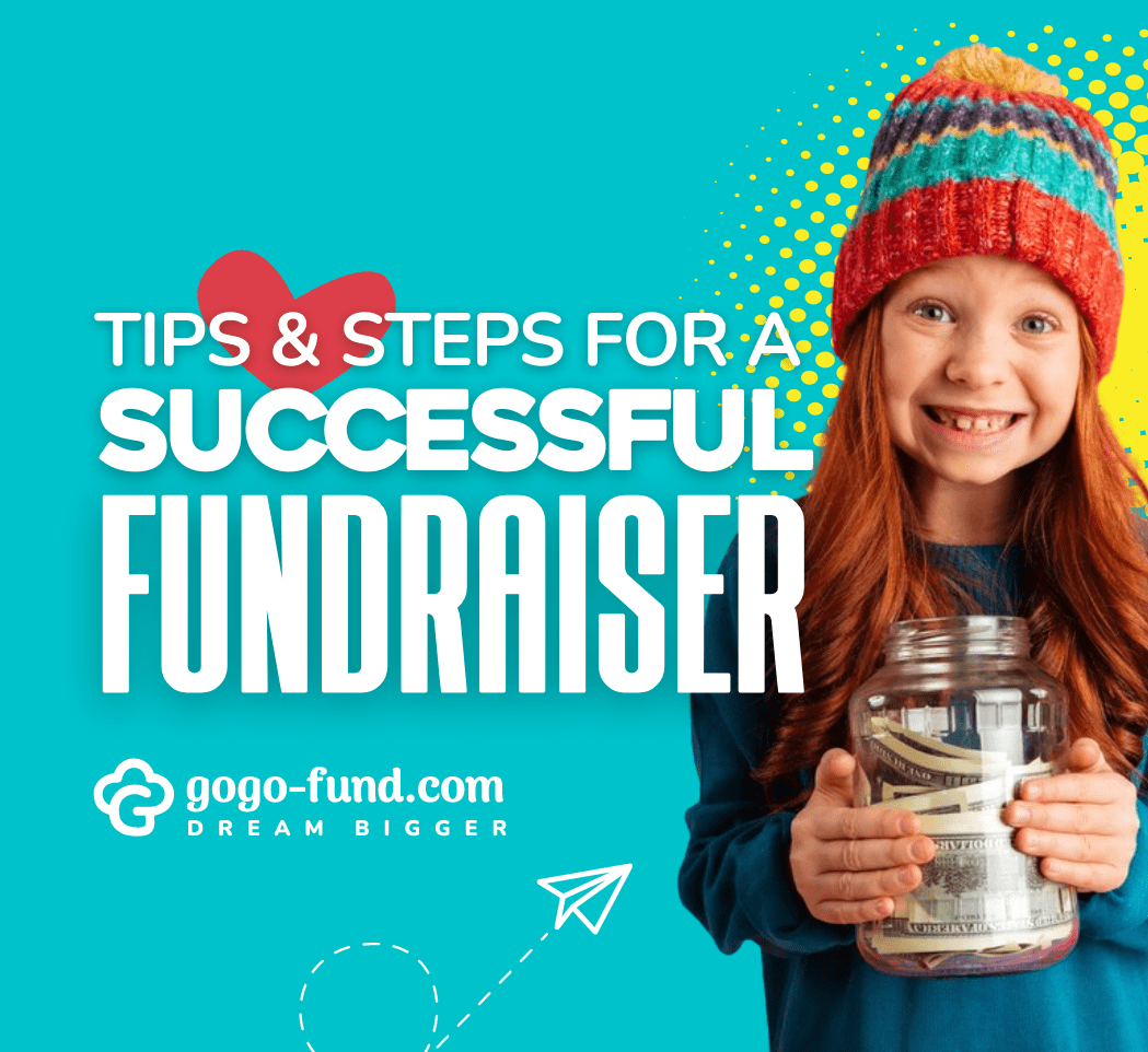 Tips & Steps for a Successful Fundraiser! - Gogo Fund
