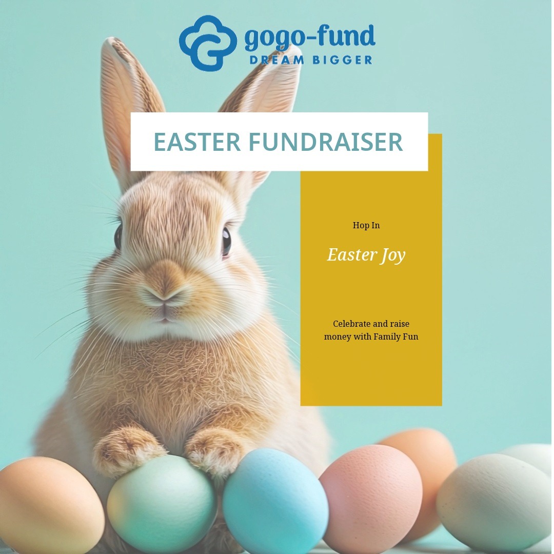 EASTER FUNDRAISER - Gogo Fund
